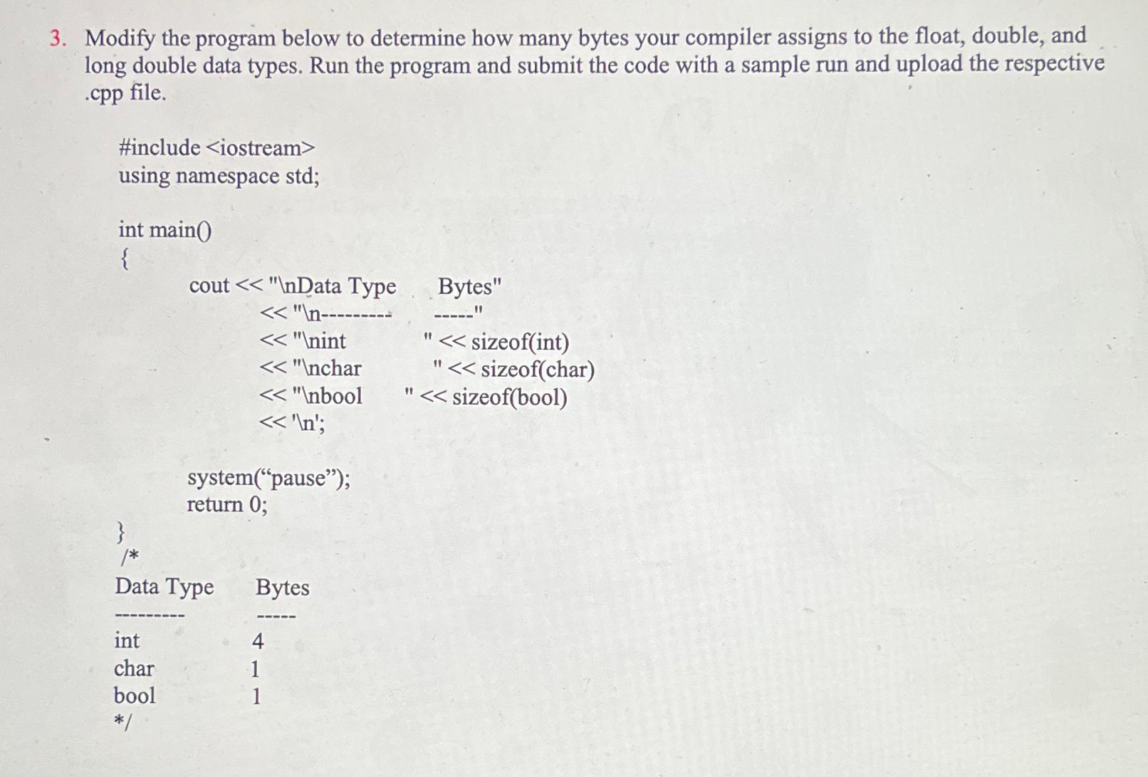 Solved Modify the program below to determine how many bytes | Chegg.com