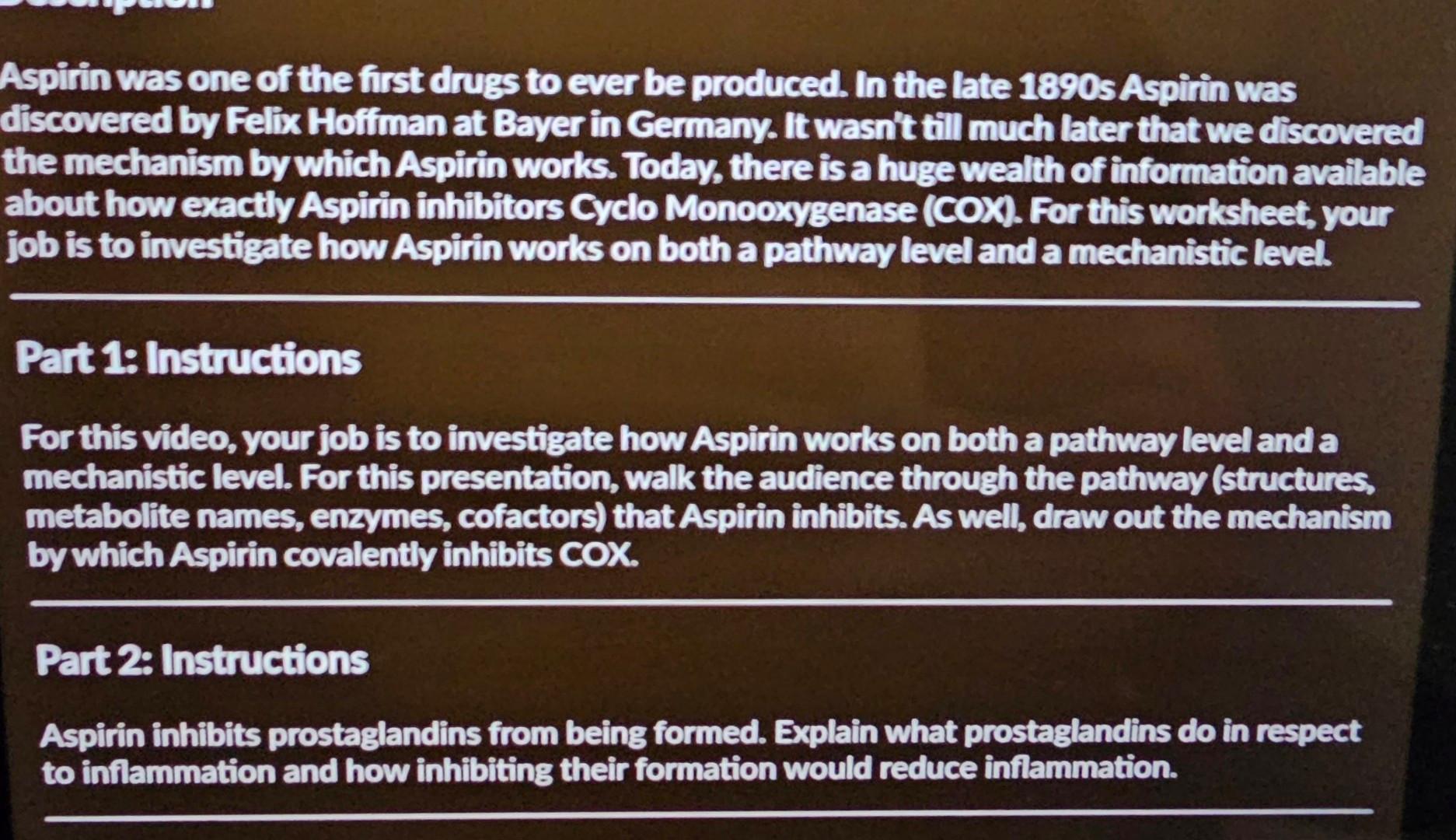 Solved Aspirin was one of the first drugs to ever be | Chegg.com