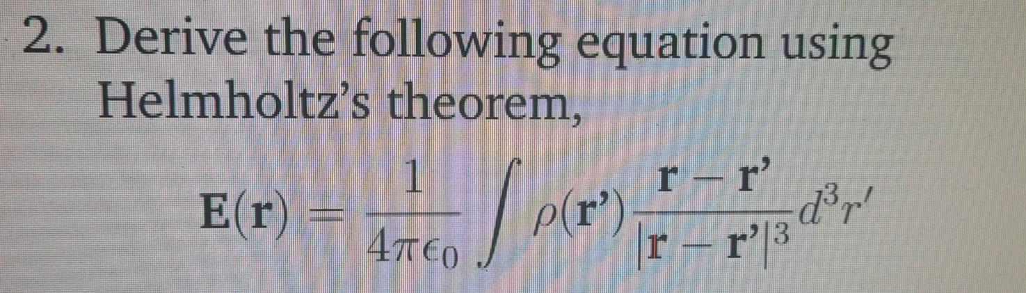 Solved 2. Derive the following equation using Helmholtz's | Chegg.com