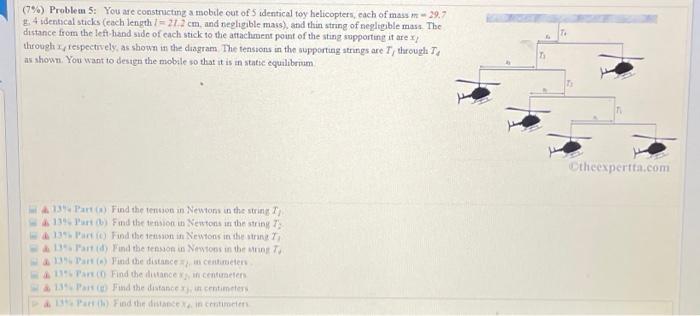Solved (7\%) Problem 5: You are constructinz a mobile out of | Chegg.com
