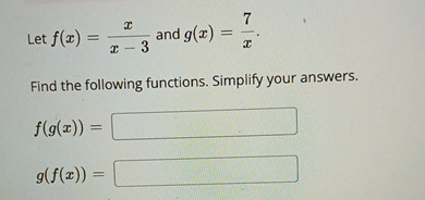 Solved Let f(x)=xx-3 ﻿and g(x)=7x.Find the following | Chegg.com