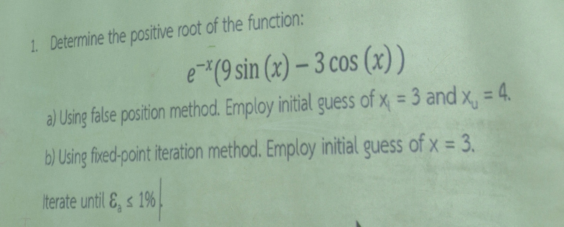 Solved Determine the positive root of the | Chegg.com