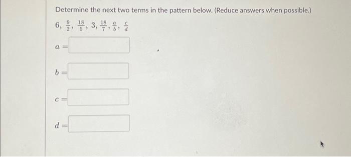 Solved Determine the next two terms in the pattern below. | Chegg.com