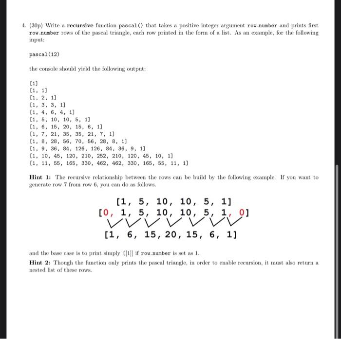 Solved 4. (30p) Write a recursive function pascal() that | Chegg.com
