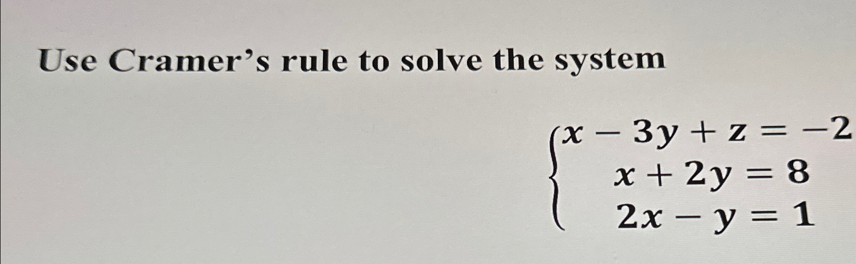 Solved Use Cramer's rule to solve the | Chegg.com