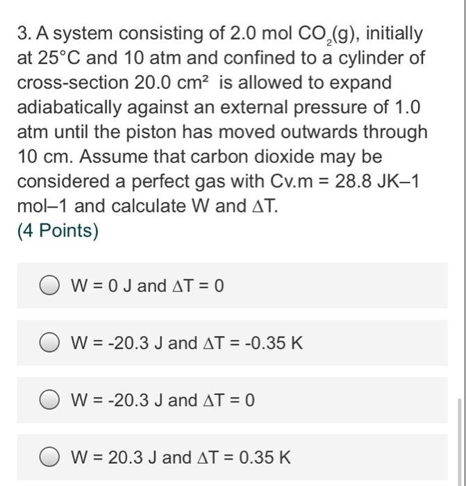 Solved 3. A system consisting of 2.0 mol CO2(g), initially | Chegg.com