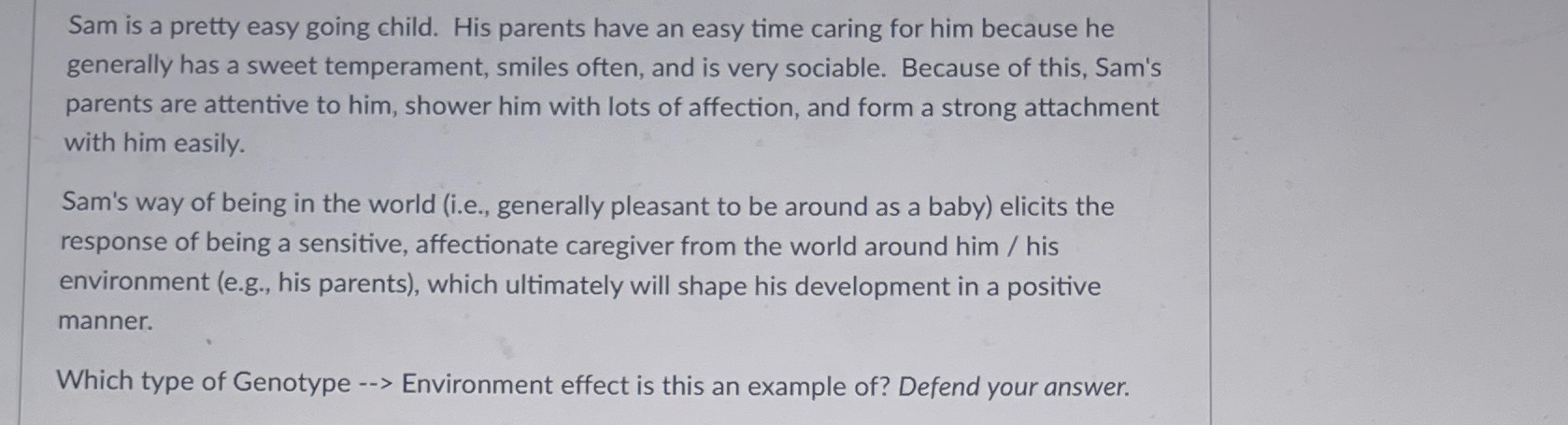 Solved Sam is a pretty easy going child. His parents have an | Chegg.com