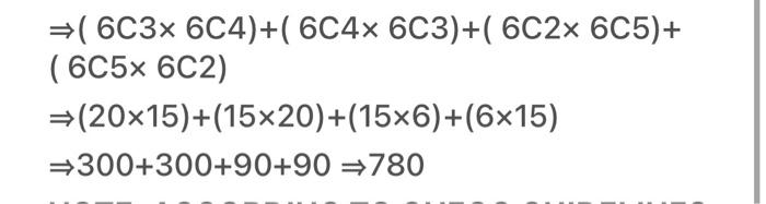 Solved ⇒(6C3×6C4)+(6C4×6C3)+(6C2×6C5)+ (6C5×6C2) | Chegg.com
