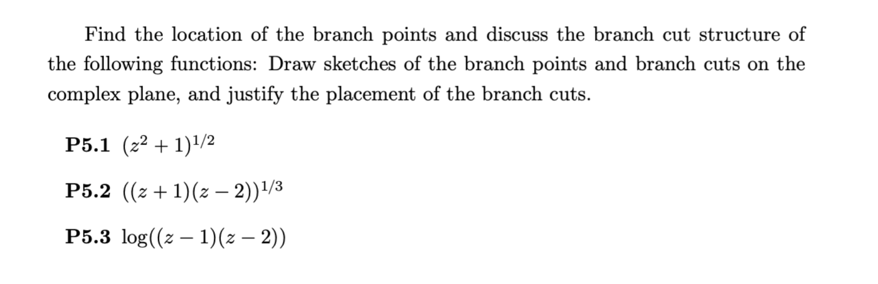 Solved Find the location of the branch points and discuss | Chegg.com