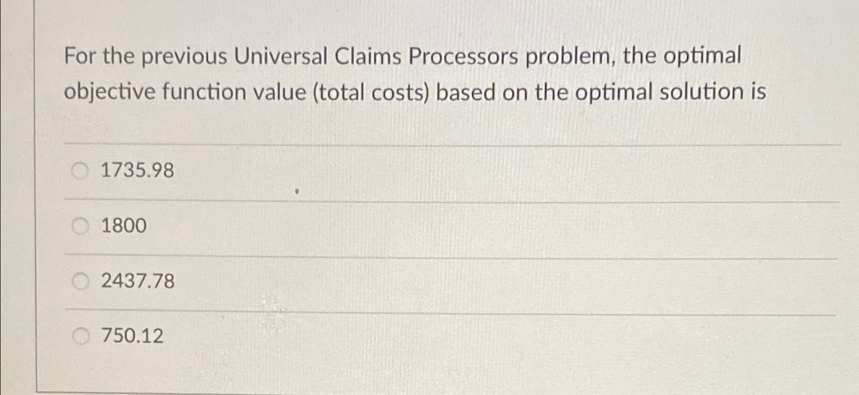 Solved For the previous Universal Claims Processors problem, | Chegg.com