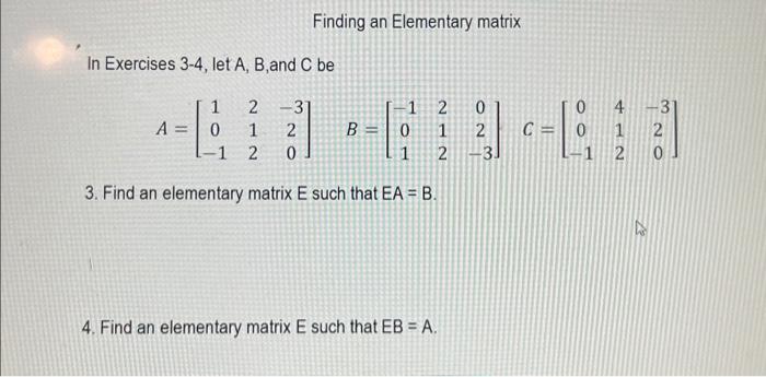 Solved Finding an Elementary matrix In Exercises 3-4, let | Chegg.com