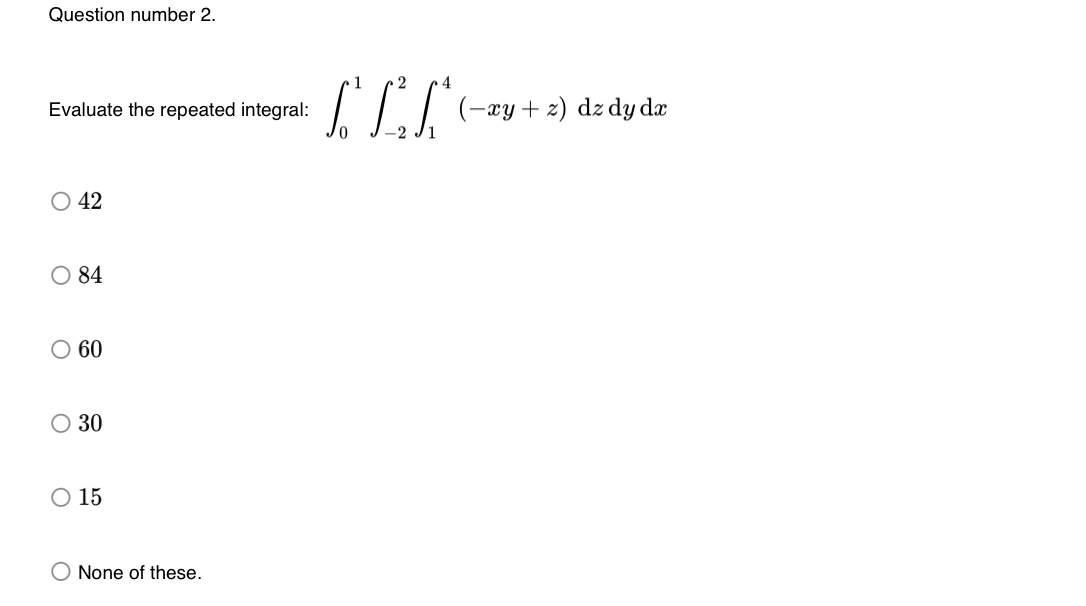 Solved Question number 2.Evaluate the repeated integral: | Chegg.com