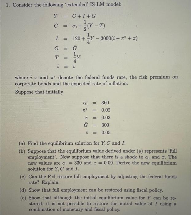 Solved 1. Consider the following 'extended' IS-LM model: Y = | Chegg.com