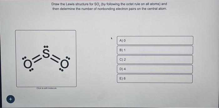 Solved Draw The Lewis Structure For Soz By Following The