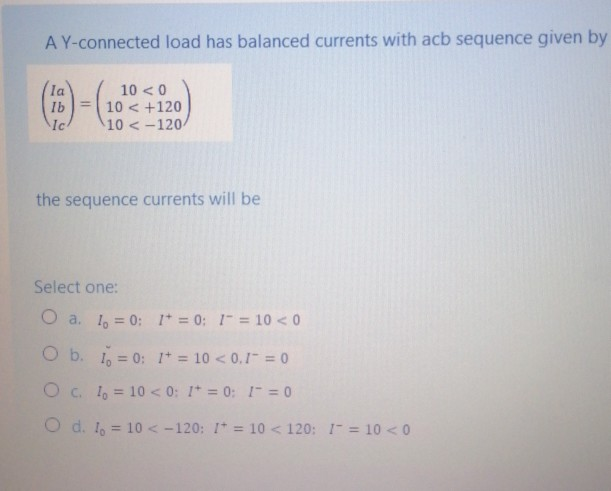 Solved A Y-connected load has balanced currents with acb | Chegg.com