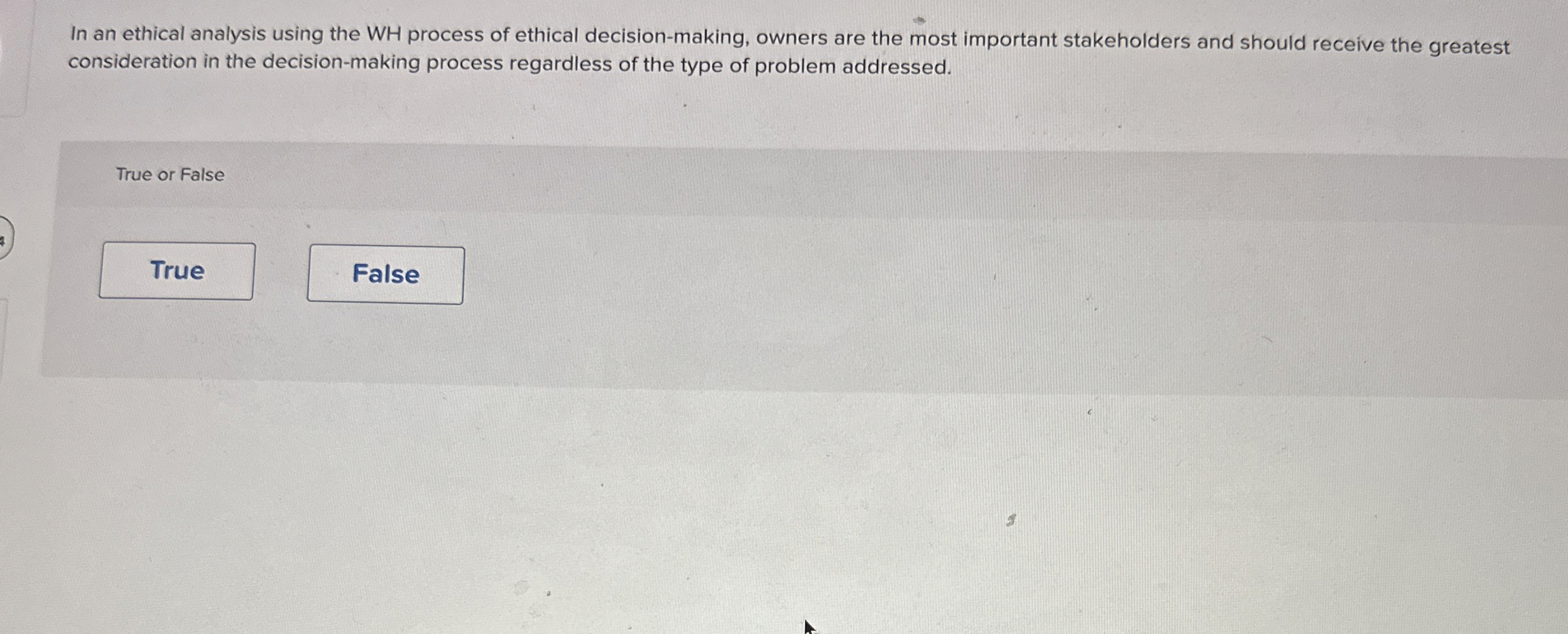 Solved In an ethical analysis using the WH process of | Chegg.com