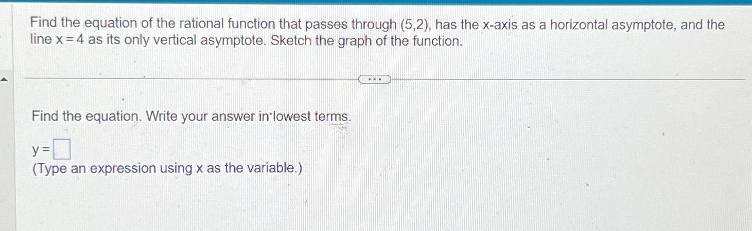 Solved Find the equation of the rational function that | Chegg.com