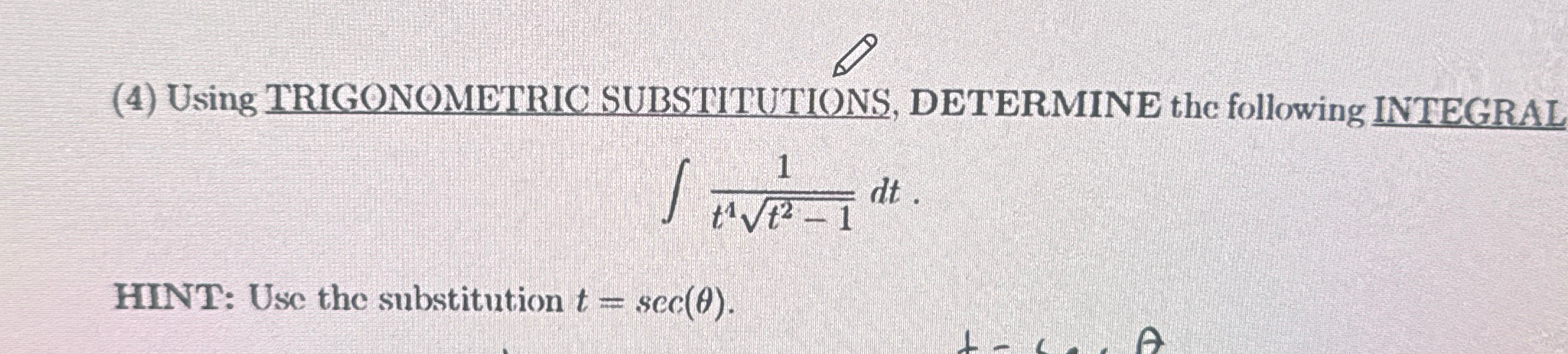 Solved (4) ﻿Using TRIGONOMETRIC SUBSTITUTIONS, DETERMINE the | Chegg.com