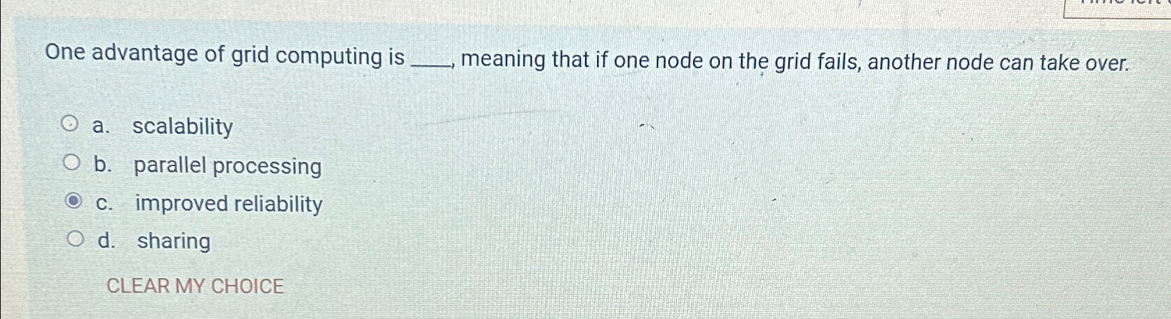 Solved One advantage of grid computing is meaning that if | Chegg.com