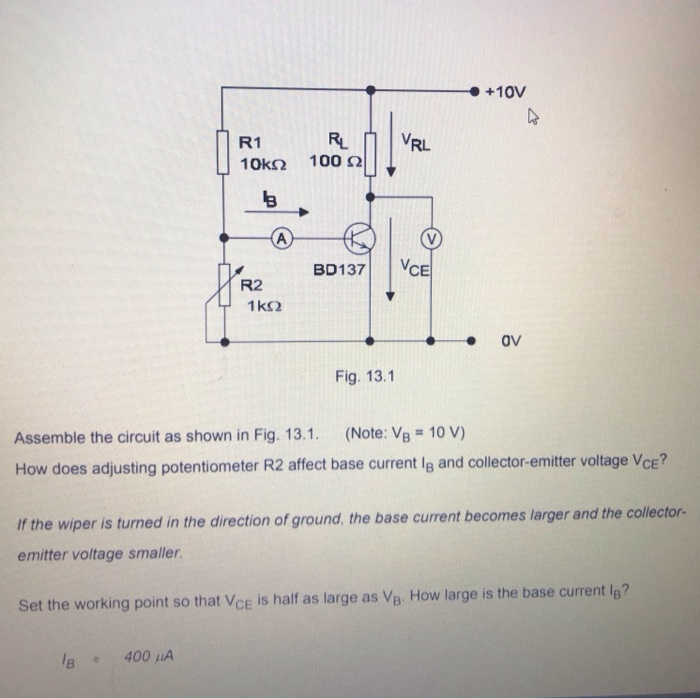 Solved +10V VRL R1 RL 10ks2 1002 BD137 VCE R2 1k2 av Fig. | Chegg.com
