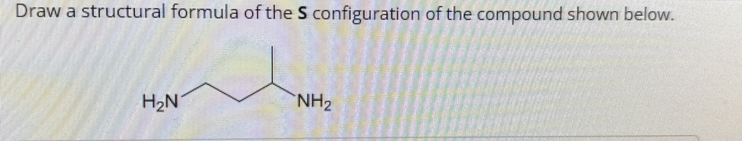 Solved Draw a structural formula of the S ﻿configuration of | Chegg.com