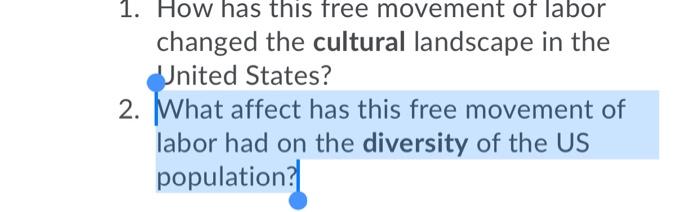 Solved 1. How has this free movement of labor changed the | Chegg.com