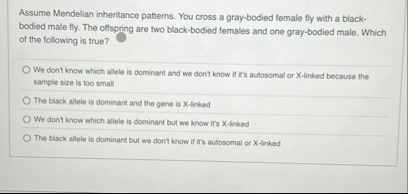 Solved Assume Mendelian inheritance patterns. You cross a | Chegg.com