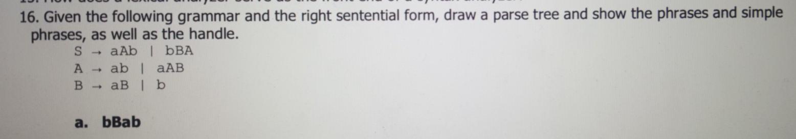Solved 16. Given the following grammar and the right | Chegg.com