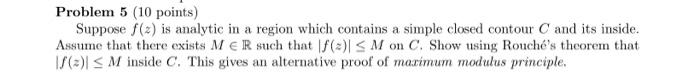 Solved Problem 5 (10 points) Suppose f(z) is analytic in a | Chegg.com