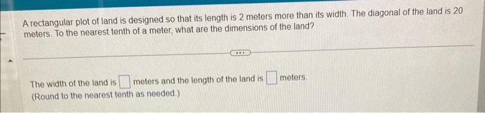 Solved A rectangular plot of land is designed so that its | Chegg.com