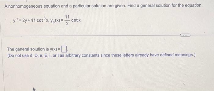 Solved A nonhomogeneous equation and a particular solution | Chegg.com