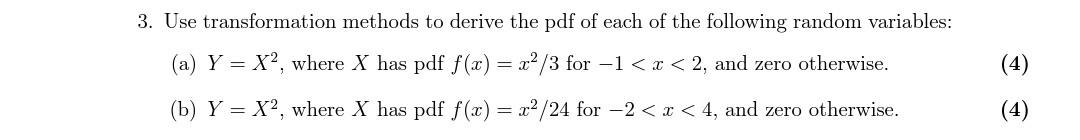 Solved 3. Use transformation methods to derive the pdf of | Chegg.com