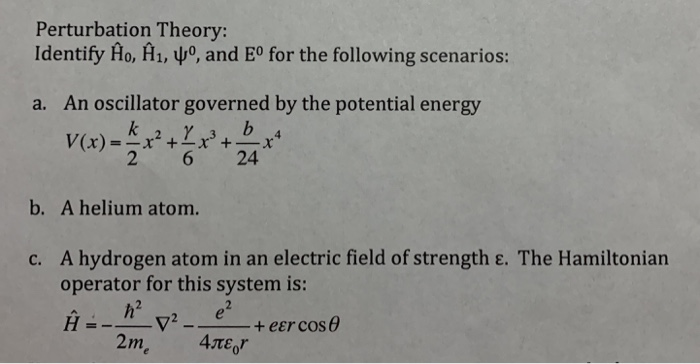 Solved Perturbation Theory: Identify Ho, H1, yº, and Eº for | Chegg.com