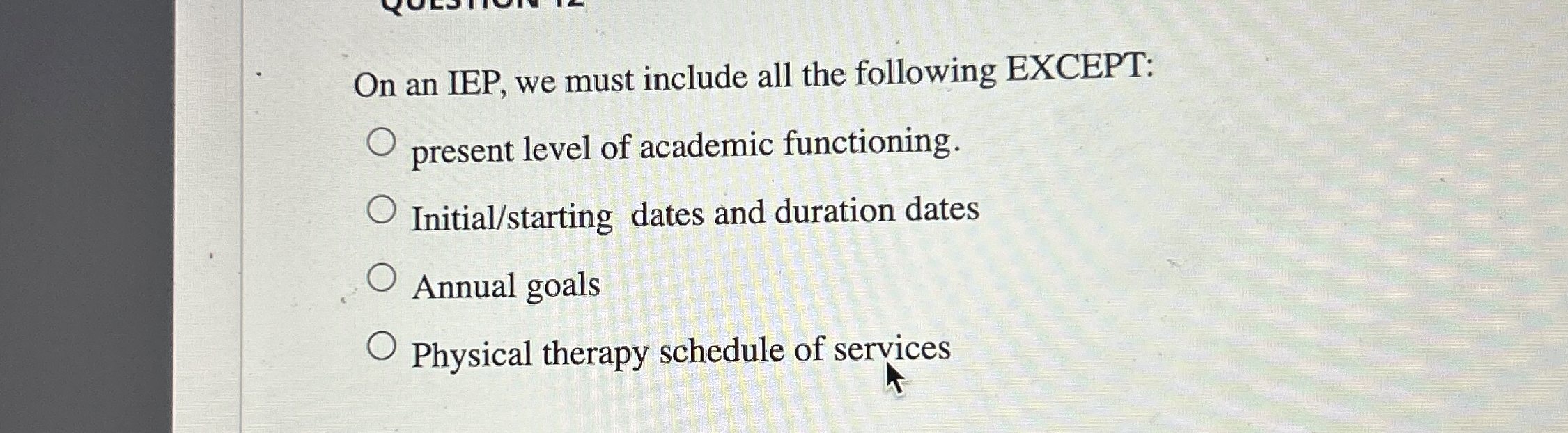 Solved On an IEP, we must include all the following | Chegg.com