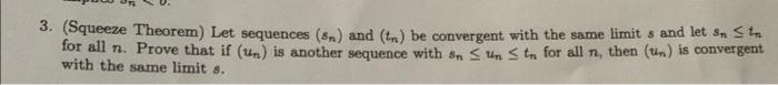 Solved 3. (Squeeze Theorem) Let sequences (sn) and (tn) be | Chegg.com