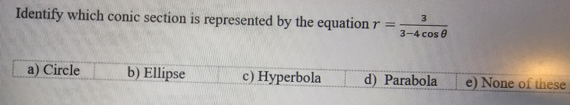 Solved Identify which conic section is represented by the | Chegg.com