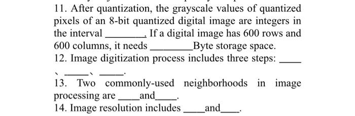Solved 11. After quantization, the grayscale values of | Chegg.com