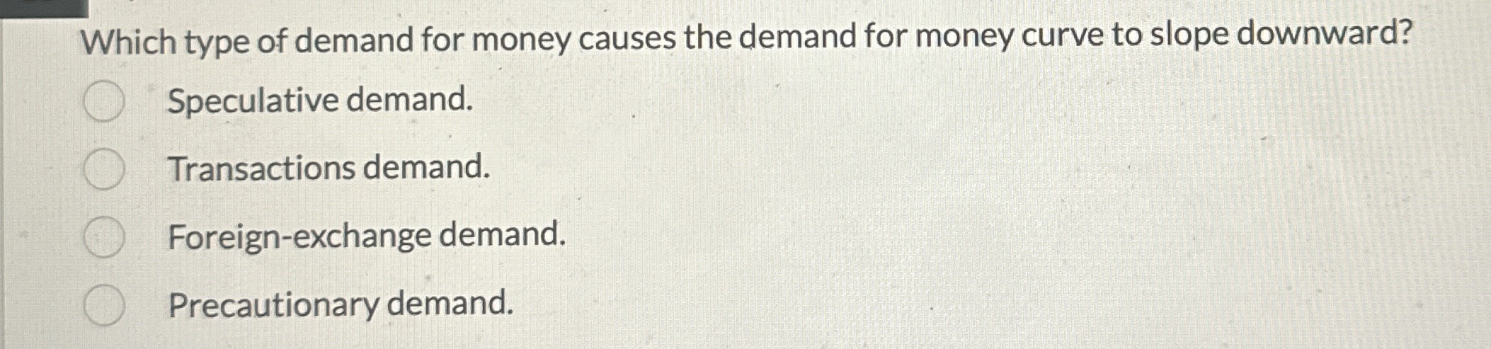 Solved Which type of demand for money causes the demand for | Chegg.com