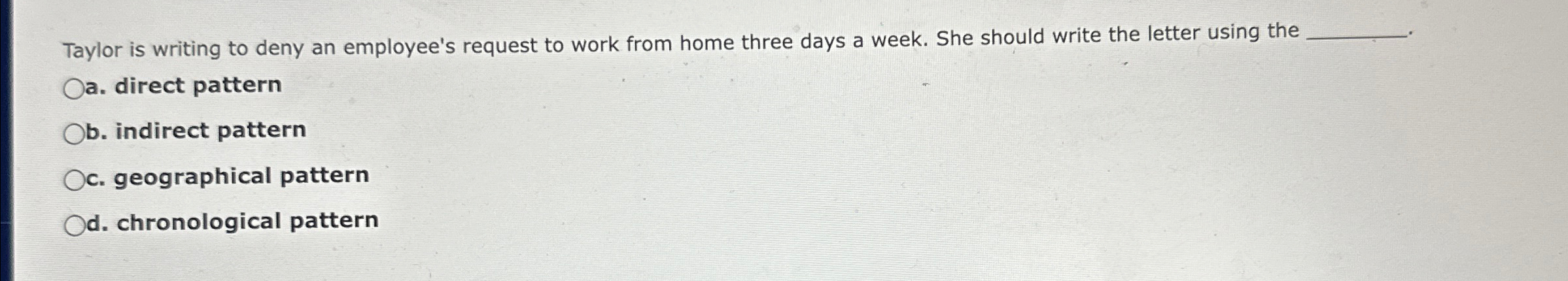 Solved Taylor is writing to deny an employee's request to | Chegg.com