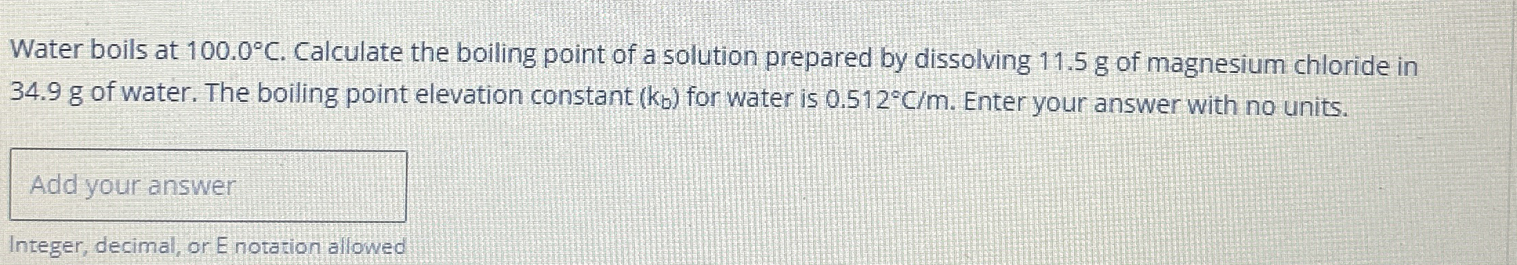 Water boils at 100.0°C. ﻿Calculate the boiling point | Chegg.com