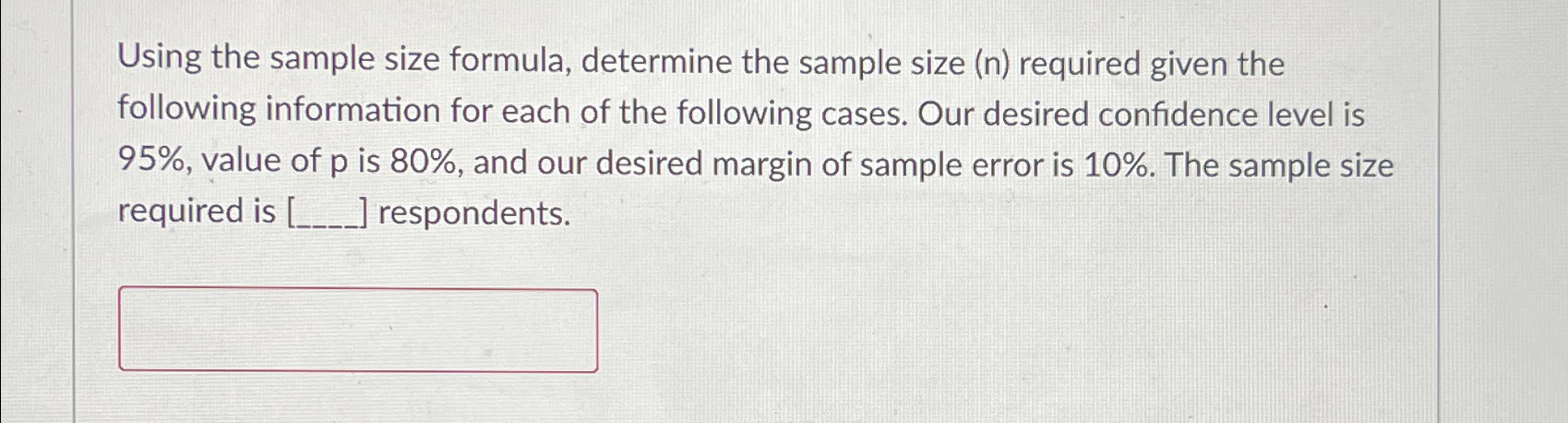 Solved Using the sample size formula, determine the sample | Chegg.com