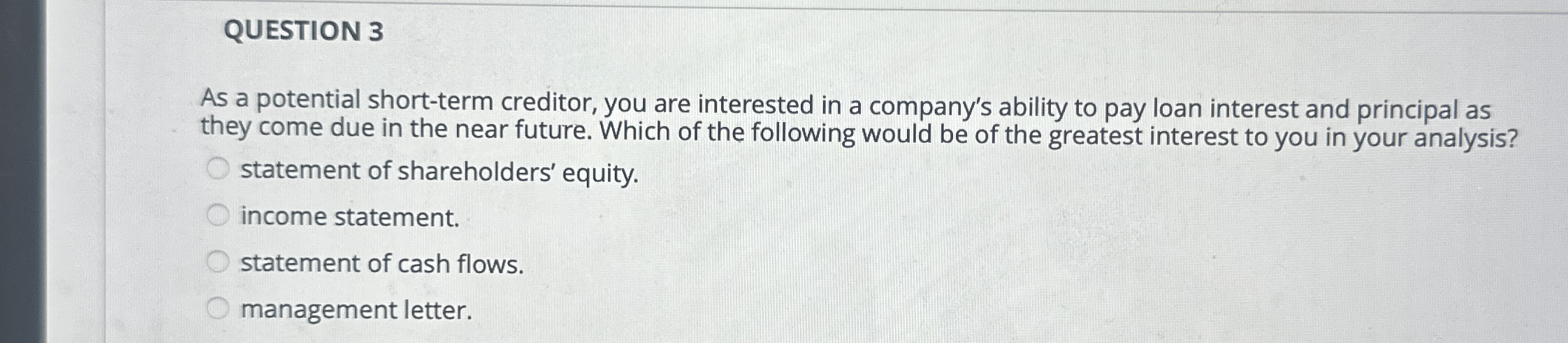 QUESTION 3As a potential short-term creditor, you are | Chegg.com