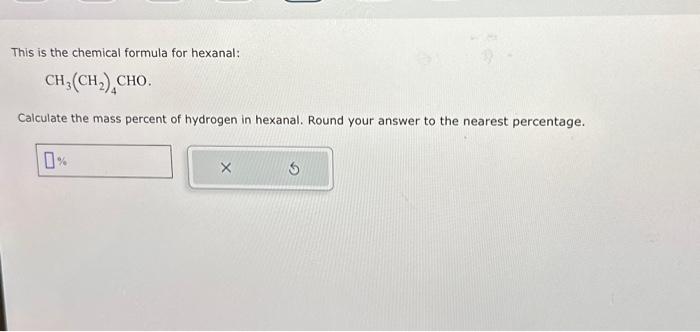 Solved This is the chemical formula for hexanal: CH,(CH,) | Chegg.com
