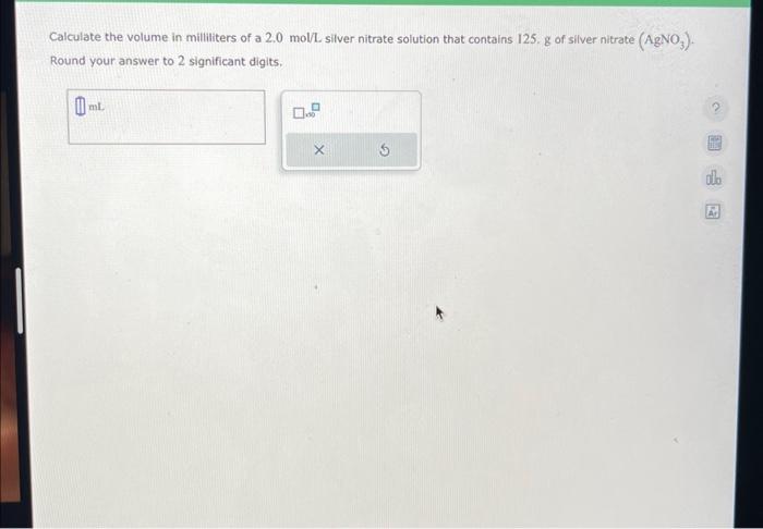 Solved Calculate the volume in milliliters of a 2.0 mol/L | Chegg.com