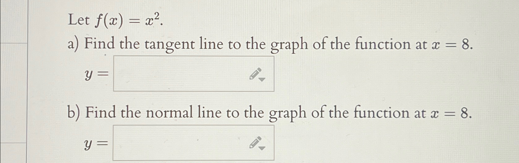 Solved Let f(x)=x2.a) ﻿Find the tangent line to the graph of | Chegg.com