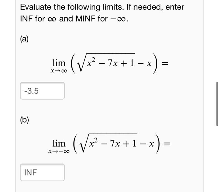 Solved Evaluate the following limits. If needed, enter INF | Chegg.com