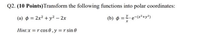 Solved Q2. (10 Points)Transform the following functions into | Chegg.com