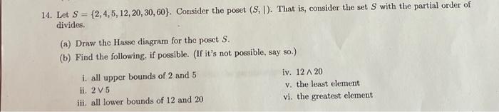 Solved 14. Let S={2,4,5,12,20,30,60}. Consider the poset | Chegg.com