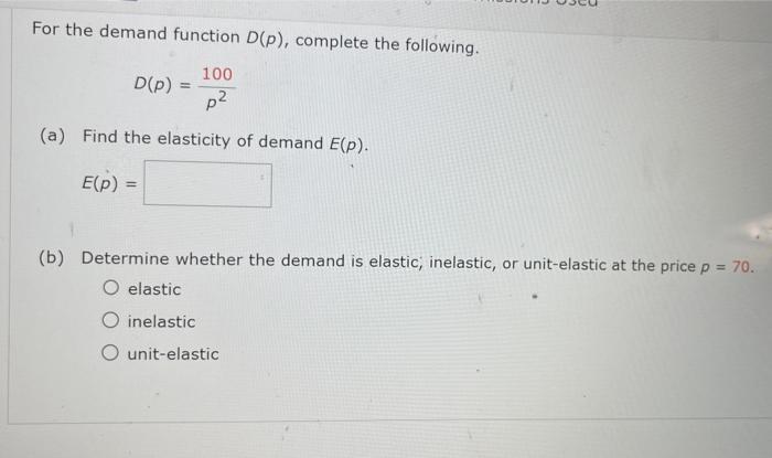 Solved For the demand function D(p), complete the following. | Chegg.com