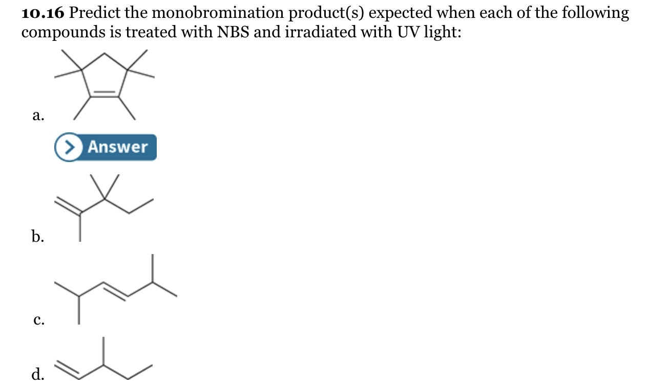Solved 10.16 ﻿Predict the monobromination product(s) | Chegg.com